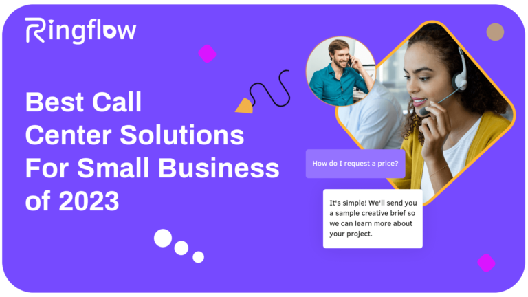 Call Center Solutions for Small Businesses- Ringflow