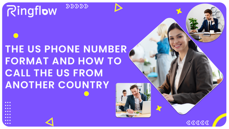 The US Phone Number Format and How to Call the US from Another