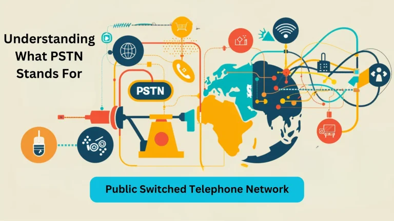 Understanding What PSTN Stands For: Ultimate No1 Guide