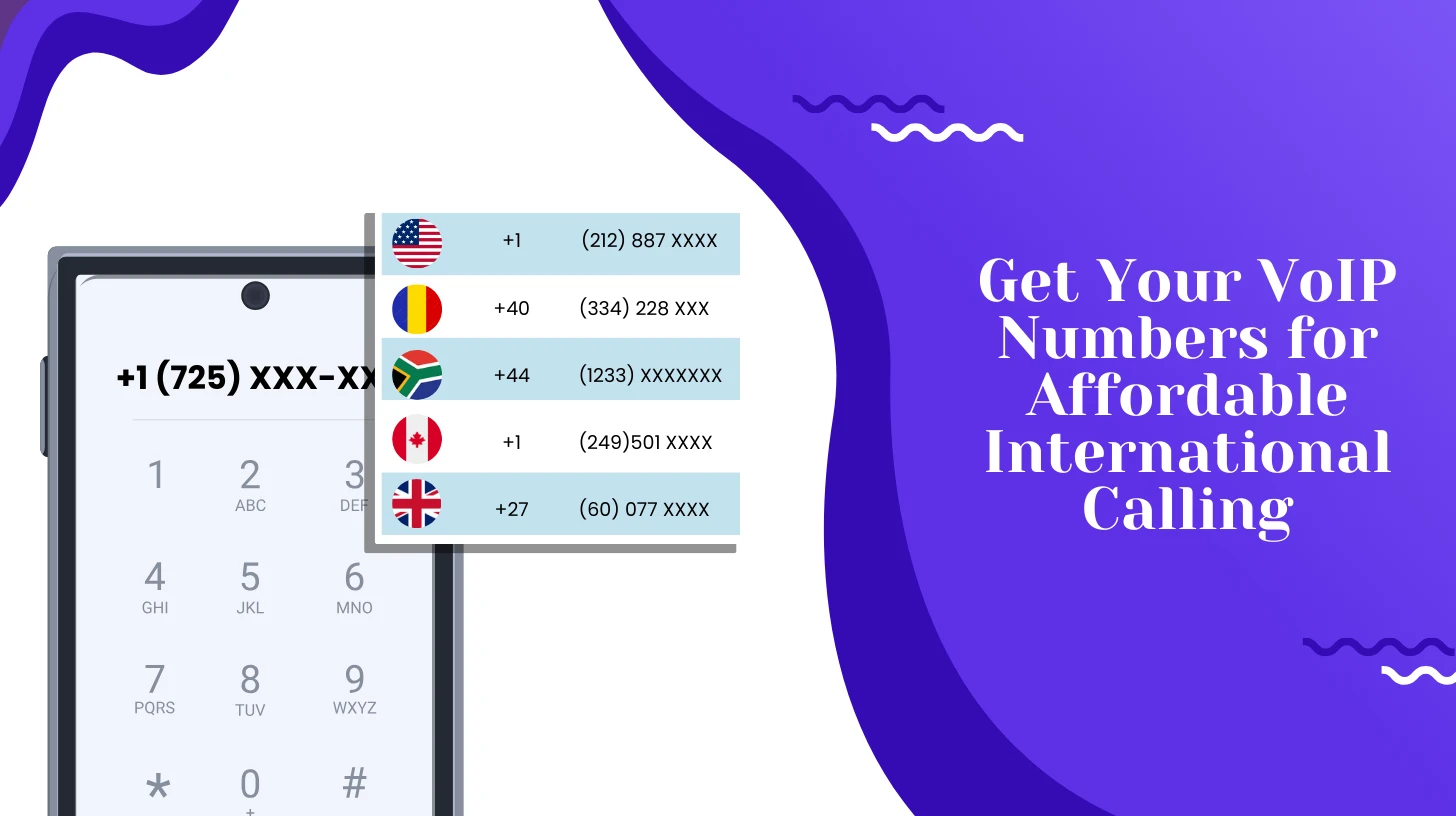 Get Your VoIP Numbers for Flexible and Affordable Calling