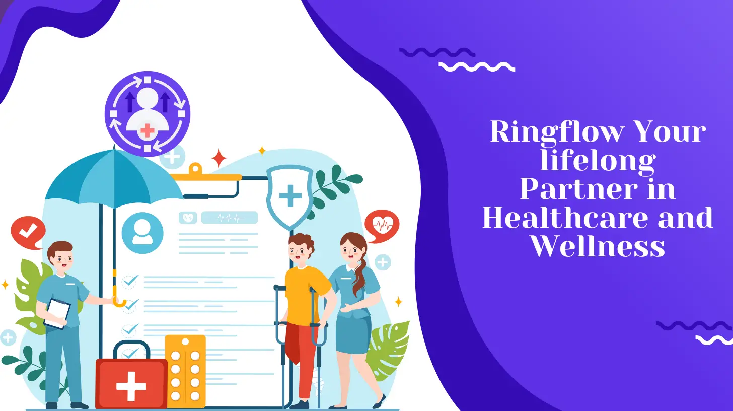 Ringflow พันธมิตรตลอดชีวิตของคุณในการดูแลสุขภาพและสุขภาพ