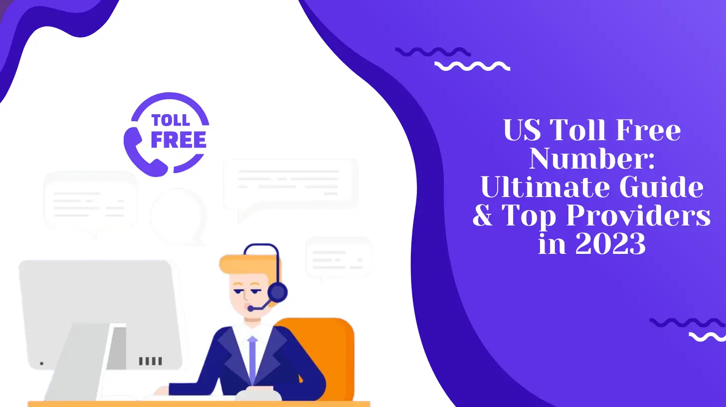 Get a US Toll Free Number for Your Business Today