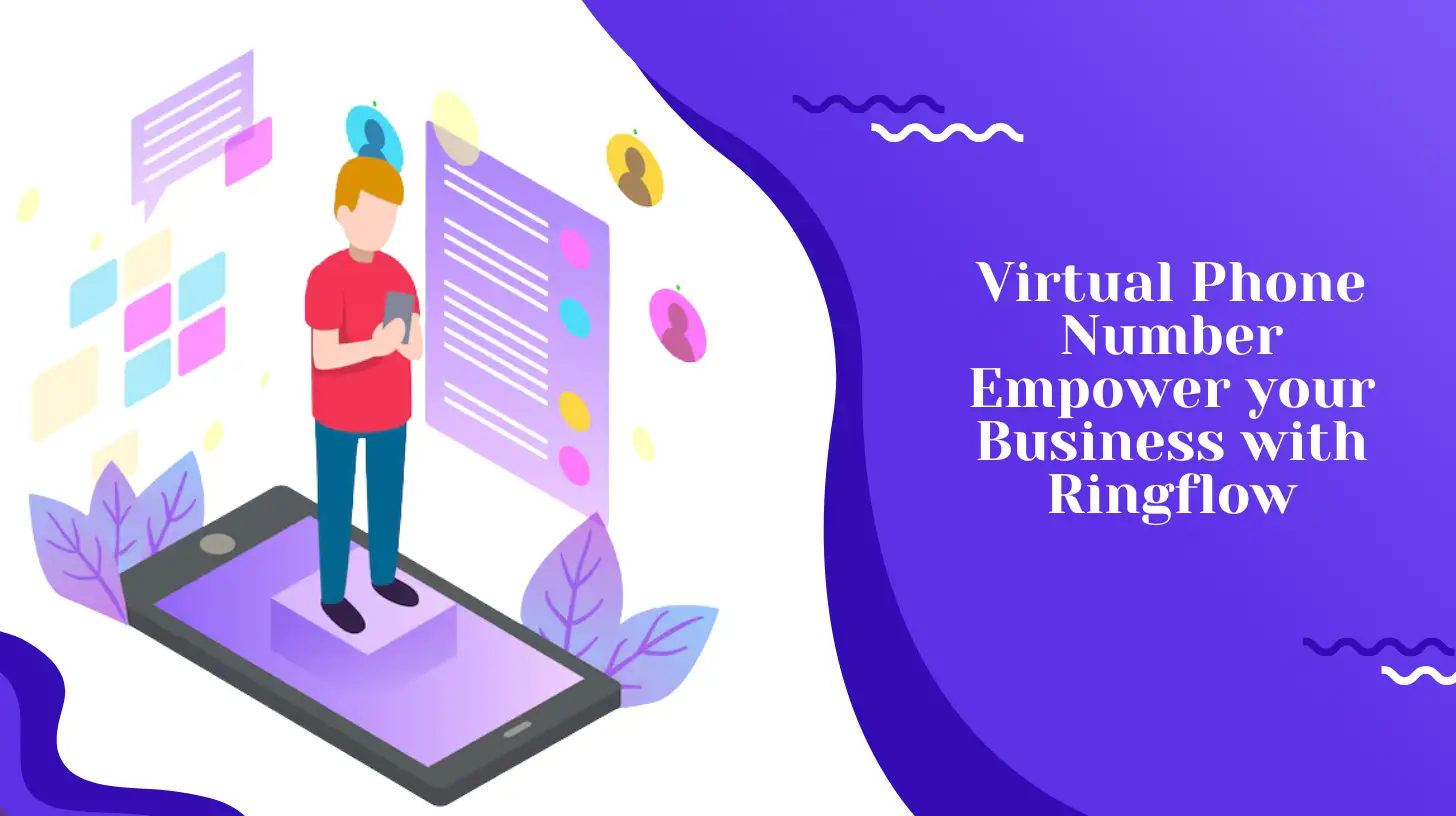 Virtual Phone Numbers: 5x Flexibility for Business Growth